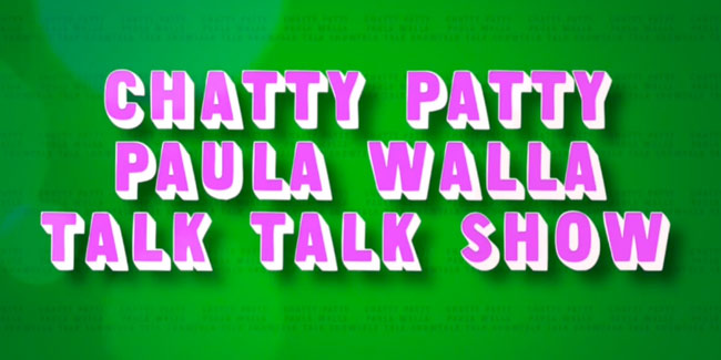 Chatty Patty, Paula Walla Talk Talk Show – ep 114 | CMNtv